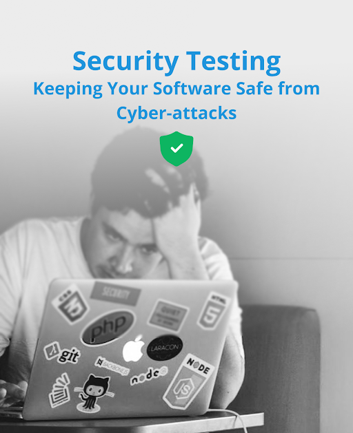 Security Testing Keeping Your Software Safe From Cyber Attacks Dexlock
