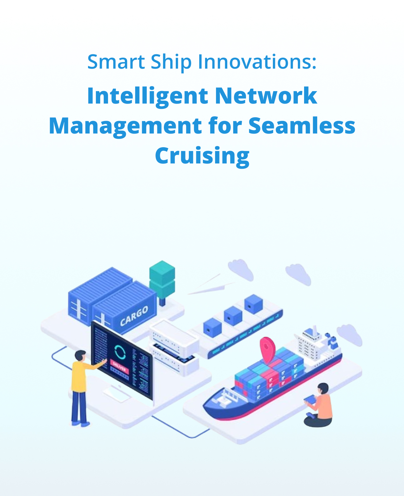 Smart Ship Innovations: Intelligent Network Management | Dexlock